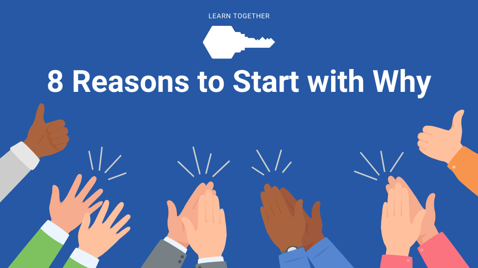 8 Reasons to Start with Why – Connected Communities Resource Library